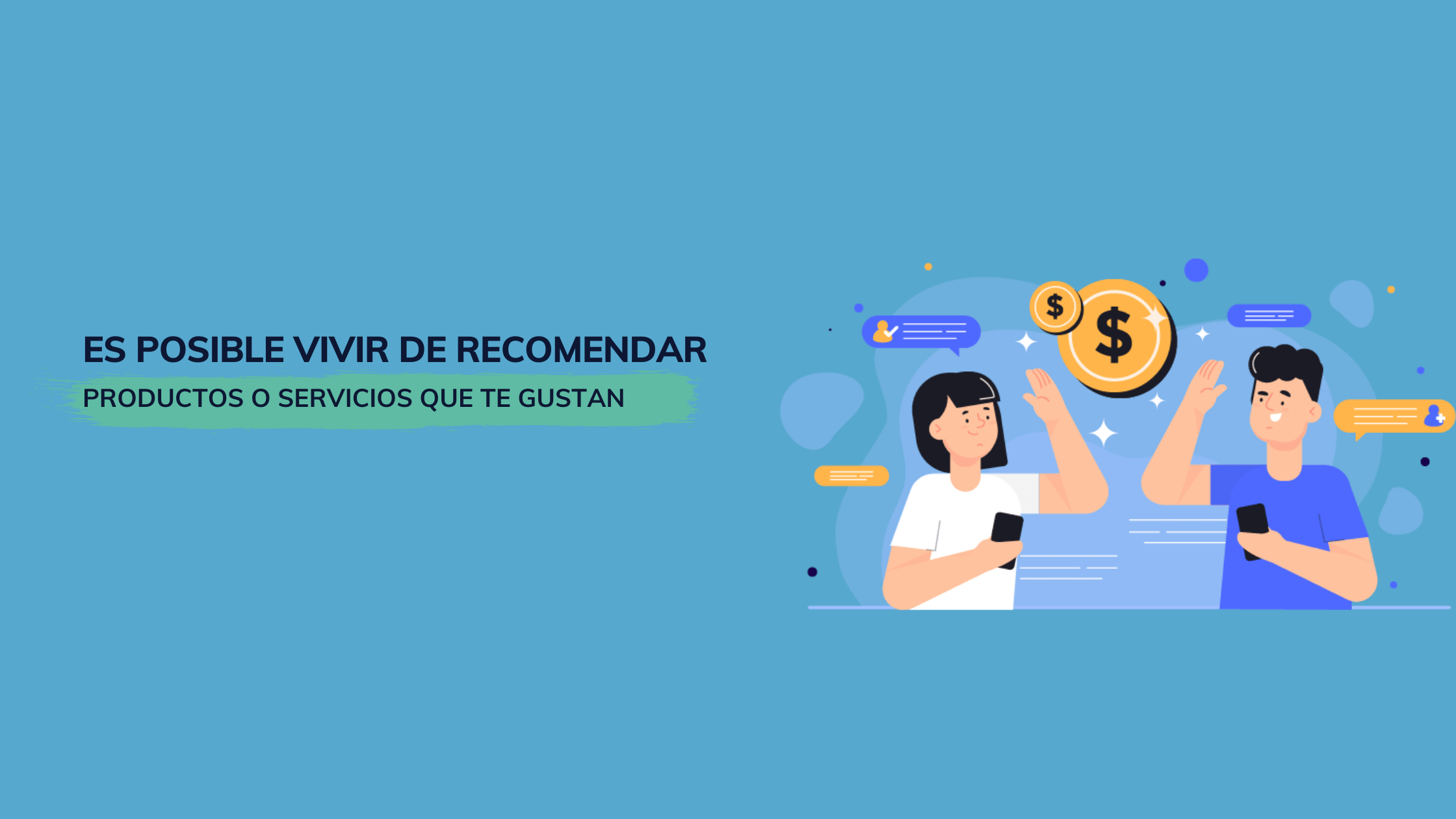 ¿Es posible vivir de recomendar productos o servicios que te gustan?
