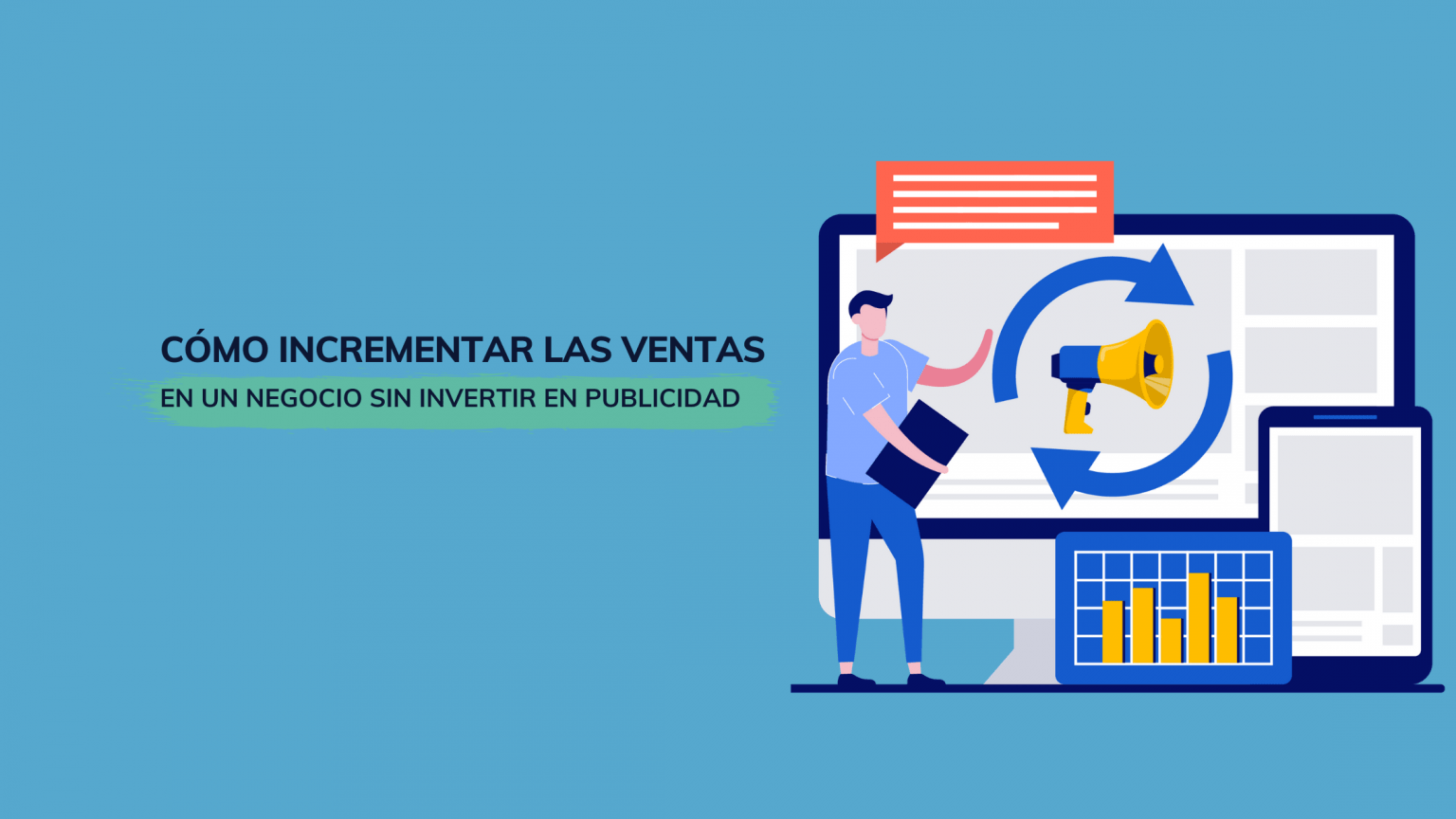 Cómo incrementar las ventas en un negocio sin invertir en publicidad